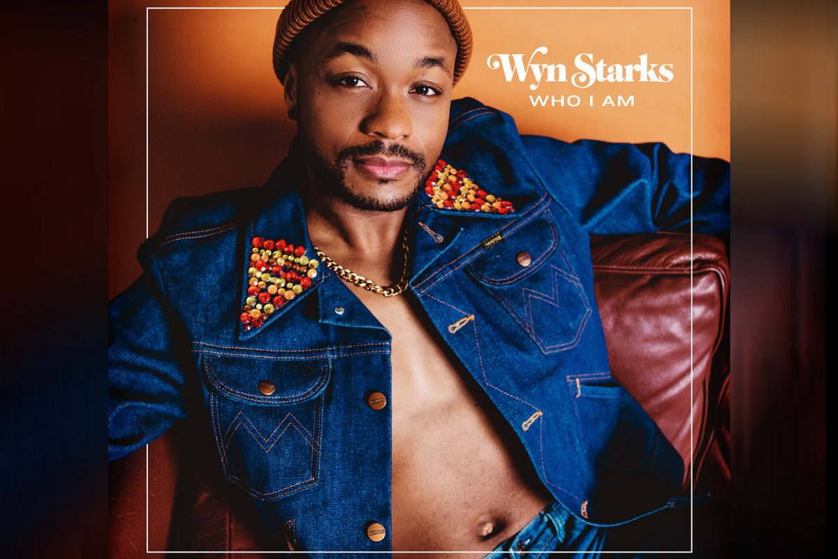 Wyn Starks Releases Pop-Soul Debut EP, Who I Am – Curb | Word Entertainment