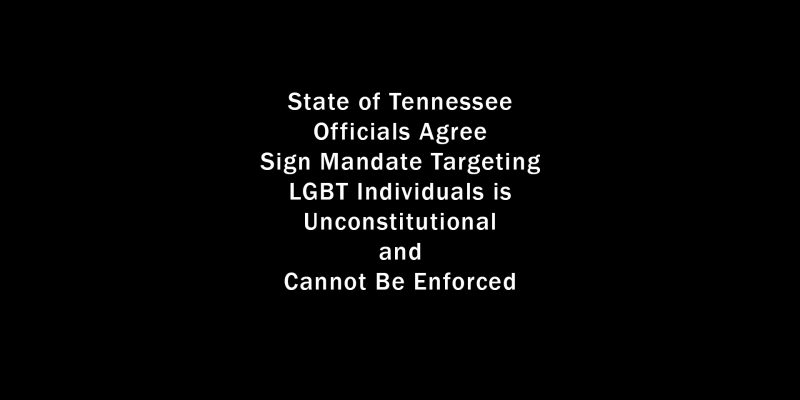 State of Tennessee Officials Agree Sign Mandate Targeting LGBT ...
